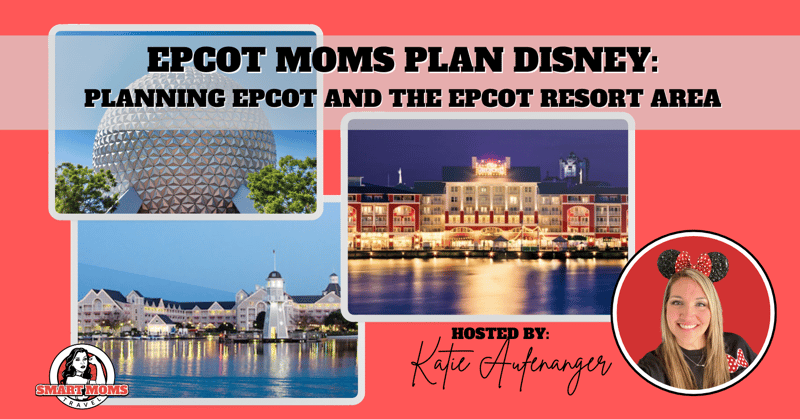 Ultimate Guide to the Epcot Resort Area